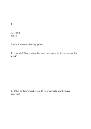 1 ART160 Finch Tim’s Vermeer viewing guide .docx
