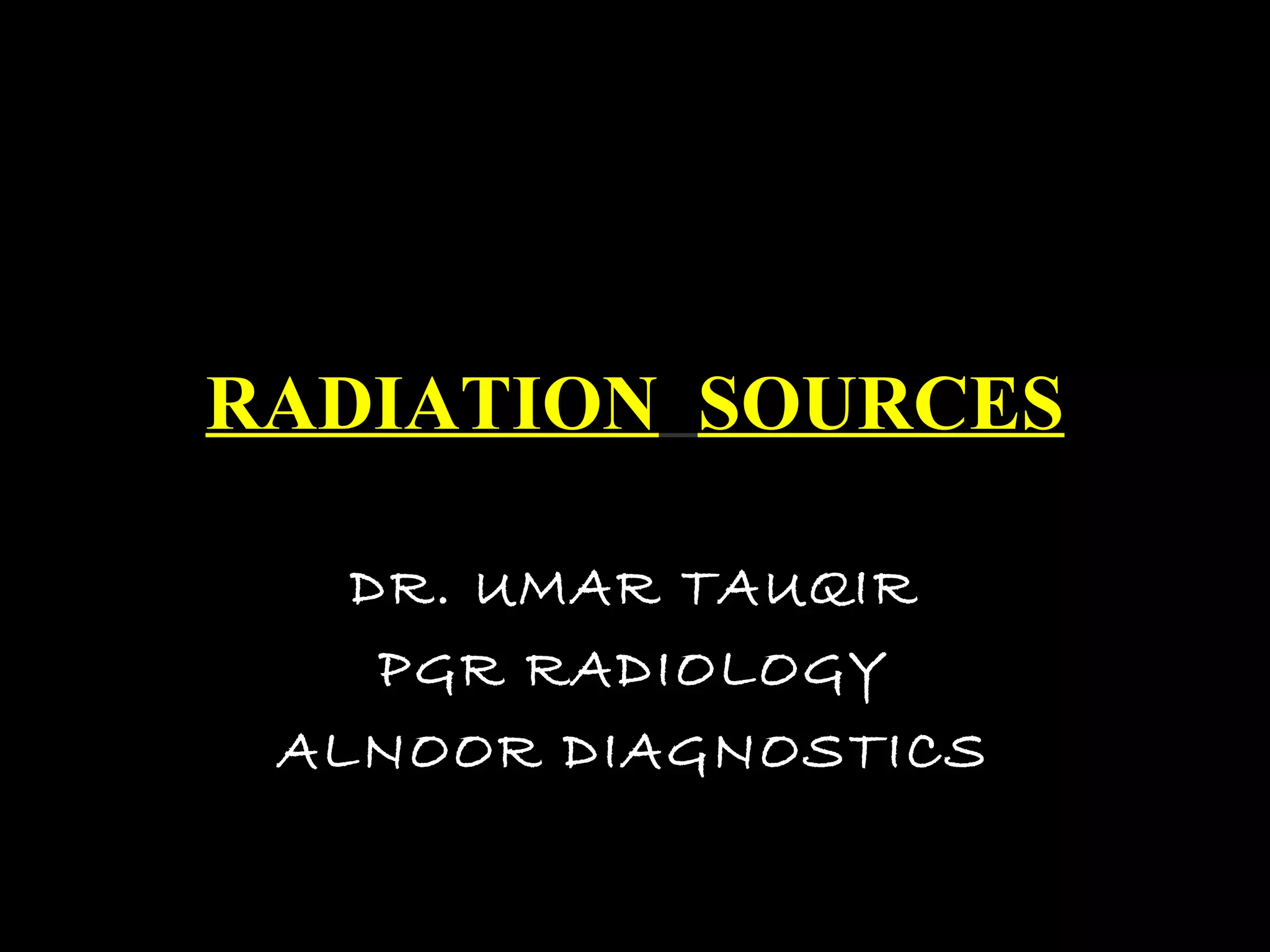 sources of radiation | PPT