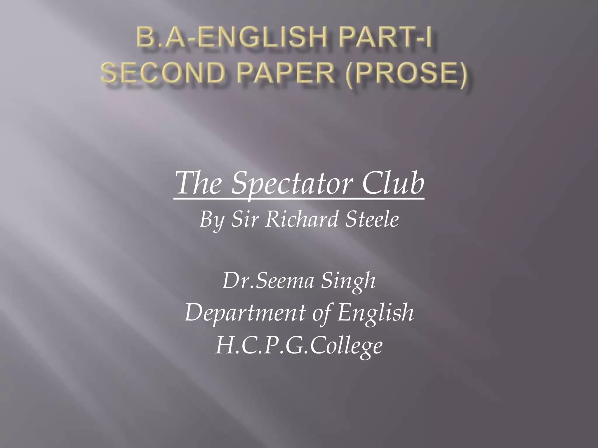 (1) B.A English Part I (Prose) The Spectator Club by Richard Steele (BY ...