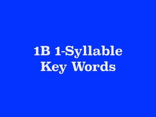 IRLA 1B 1-Syllable Key Words | PPT
