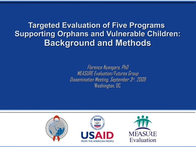 Targeted Evaluation of Five Programs Supporting Orphans and Vulnerable Children: Background and ...