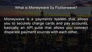 Flutterwave's Moneywave | PPTX | Credit Cards | Personal Debt