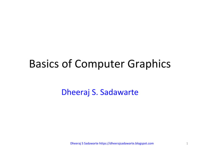 1 basics of computer graphics | PPT | Graphics Software | Computer Software and Applications
