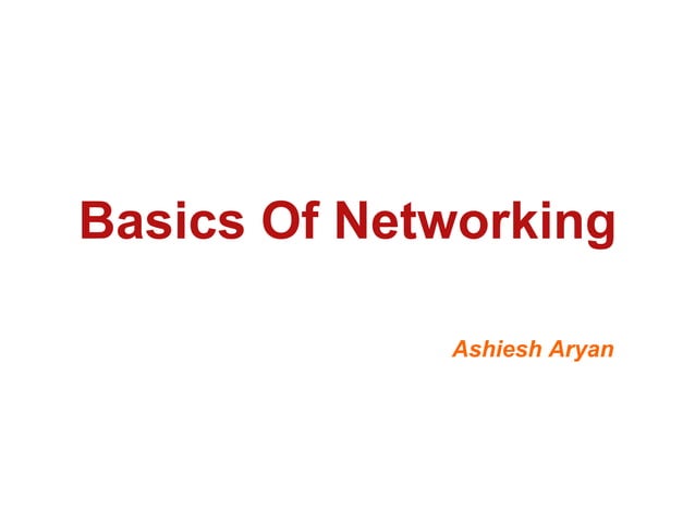 Basics Of Networking (Overview) | PPT