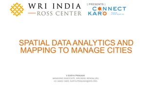 CK2017: Spatial Data Analytics and Mapping to Manage Cities | PPTX