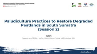 Paludiculture practices to restore degraded peatlands in South Sumatra ...