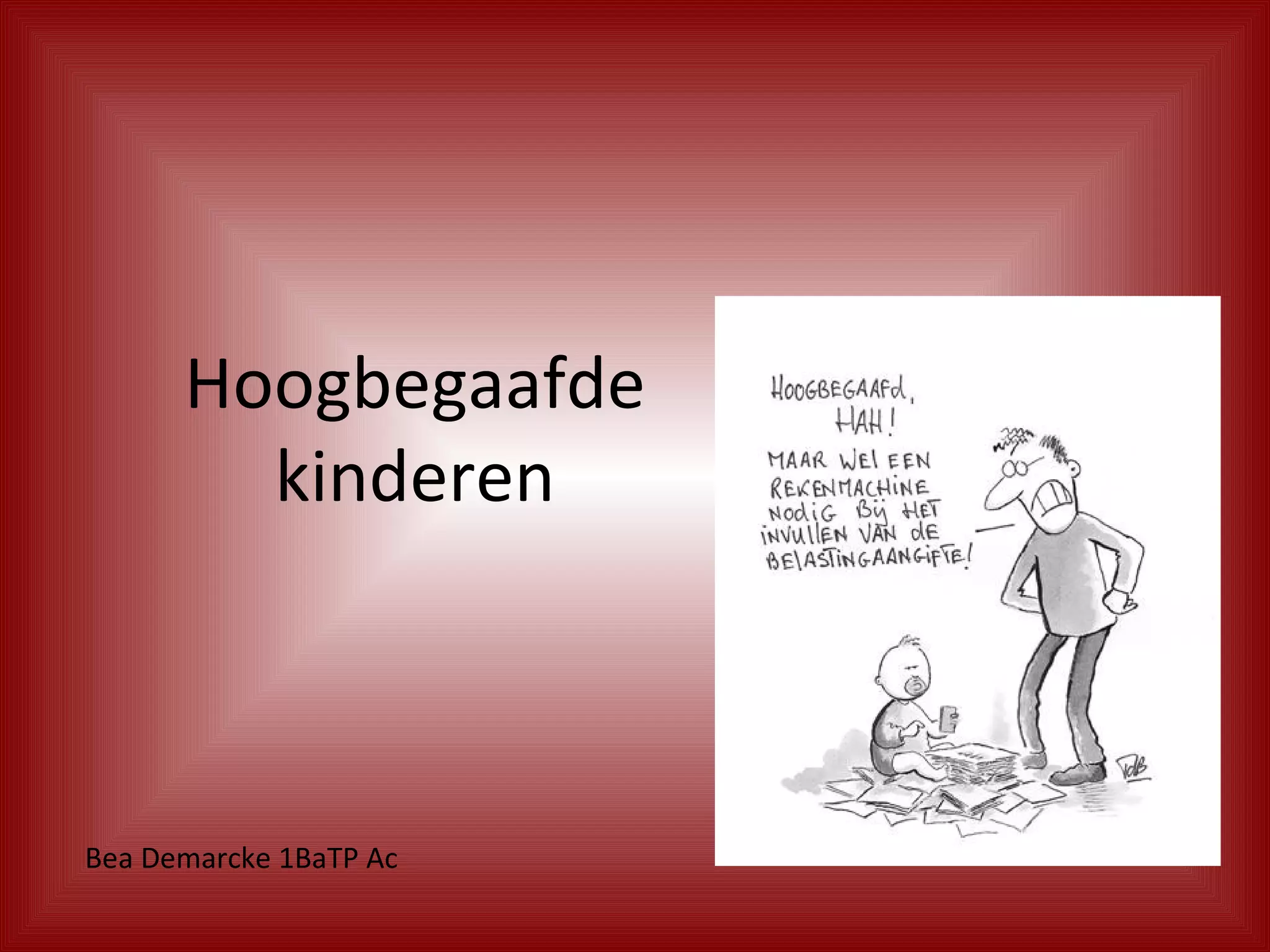 Hoogbegaafde kinderen | PPT