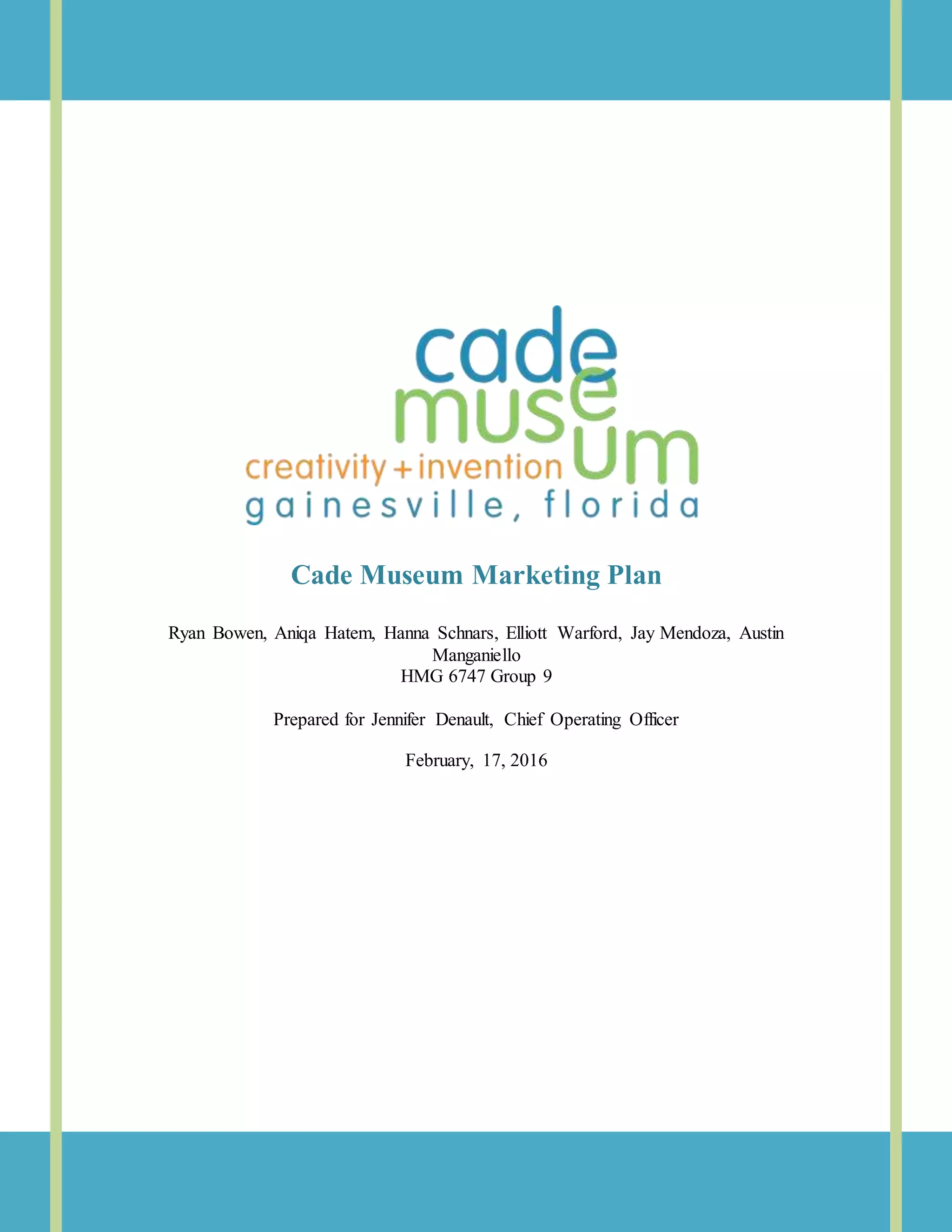 Final Cade Museum Marketing Plan Group 9-3 | DOCX