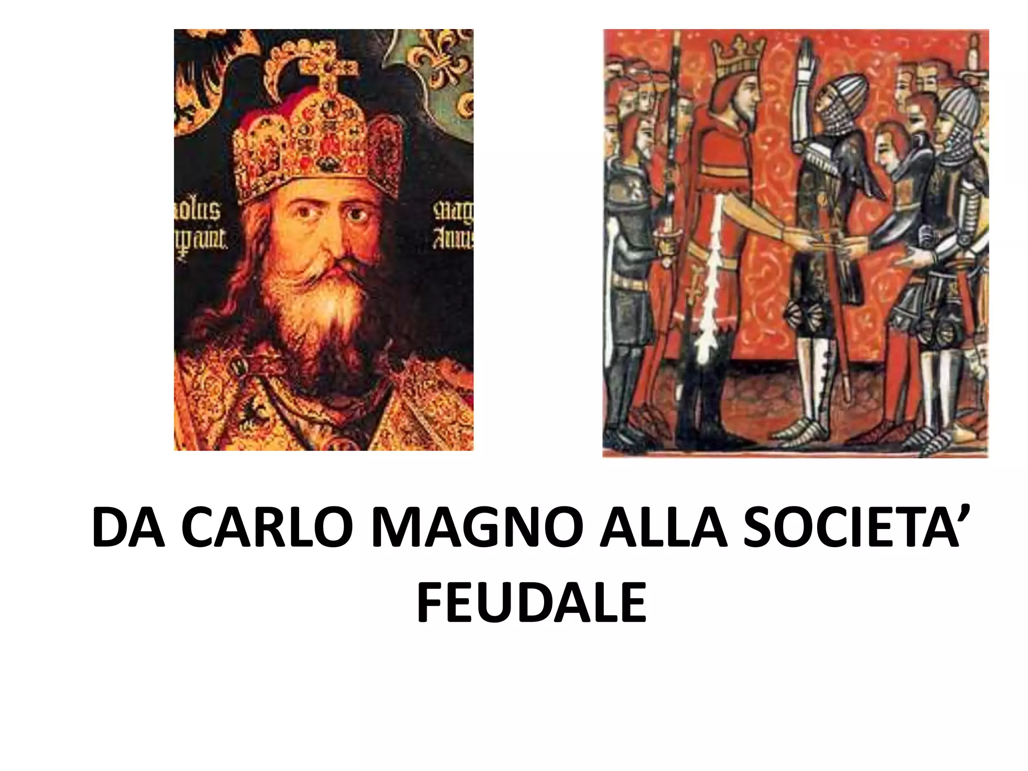 Carlo magno, il feudalesimo, la curtis e il castello | PPTX