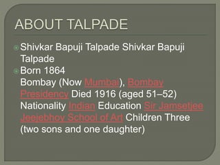 Shivkar Bapuji Talpade | PPTX
