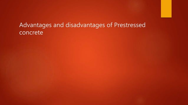 Advantages and disadvantages of Prestressed concrete | PPTX | Civil Engineering Industry ...