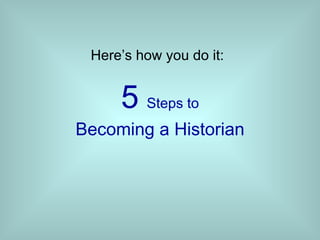 1 becoming a_historian | PPT