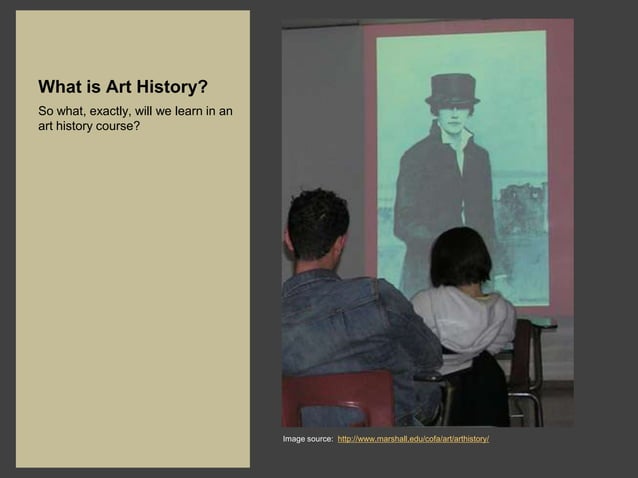 Introduction: What is Art History? | PPTX | Painting | Arts and Crafts