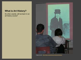 1.1: What Is Art History And Where Is It Going? – DQUSC