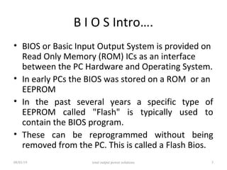 BASIC INPUT OUTPUT SYSTEM related to a PC | PPT