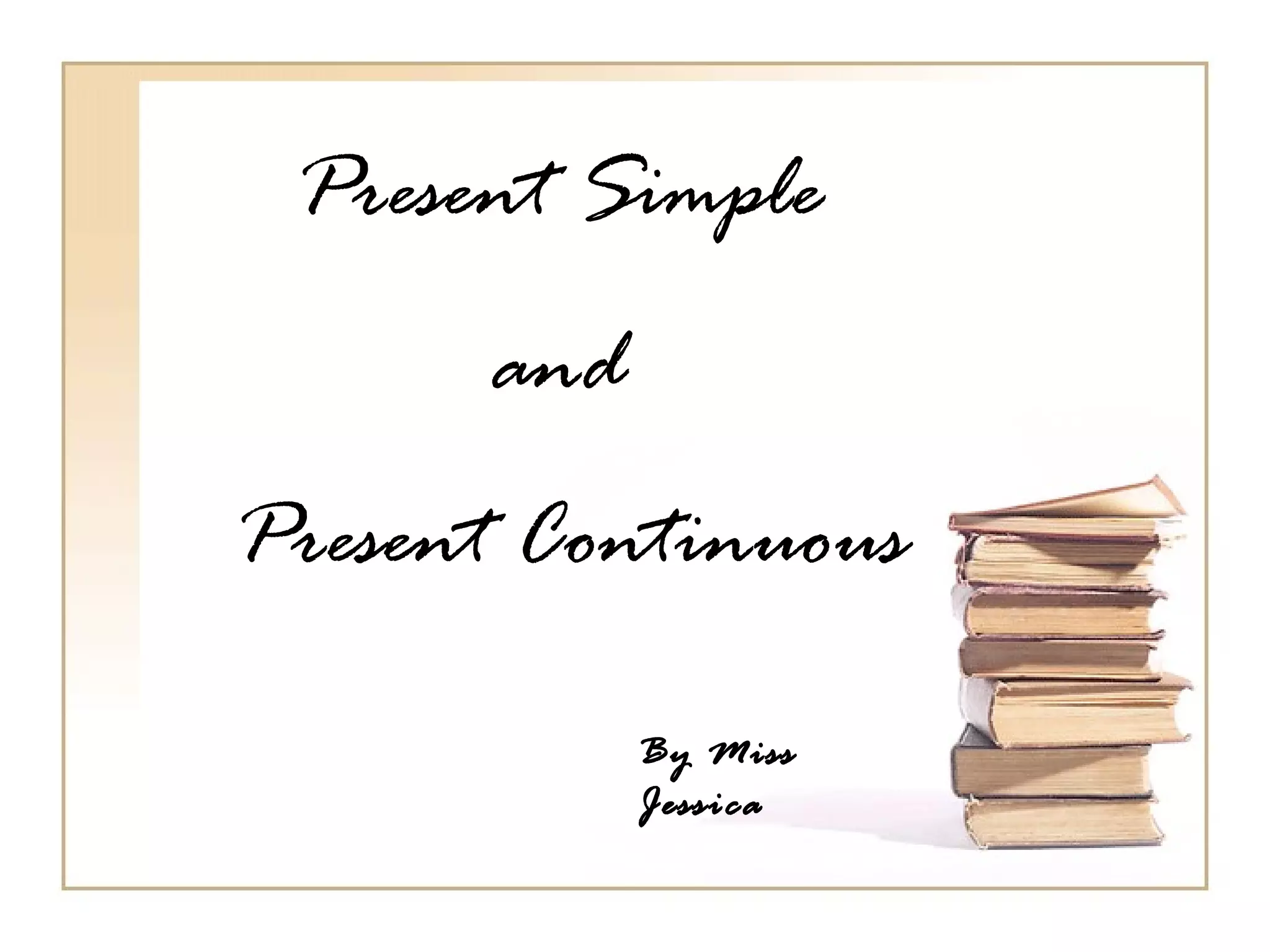 1º B present simple and continuous | PPT