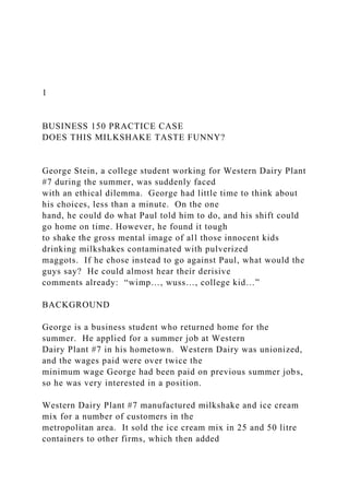 1 BUSINESS 150 PRACTICE CASE DOES THIS MILKSHAKE TASTE.docx