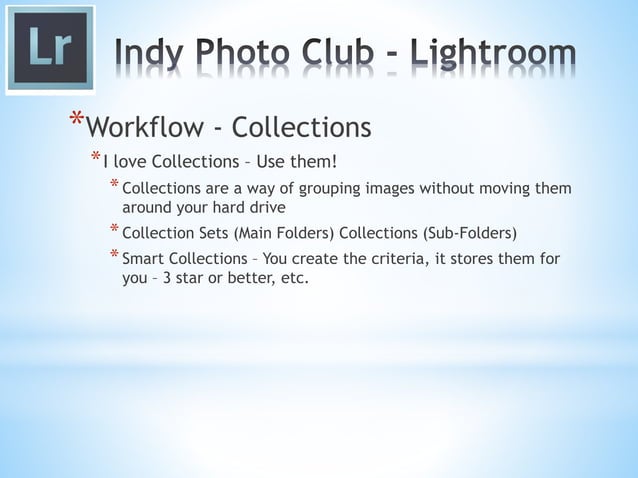 Indy Photo Club Presentation 5-11-15 Lightroom Workflow | PDF | Photo Editing Software ...