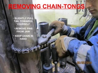 HOW TO PROPERLY USE CHAIN-TONGS | PPT