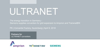 201604_Presentation_Ultranet_Siemens_Transnet_Amprion | PDF
