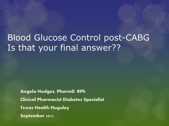 Blood Glucose Control post-CABG presentation | PPTX | Endocrine and ...