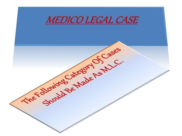 MEDICO LEGAL CASE | PPT