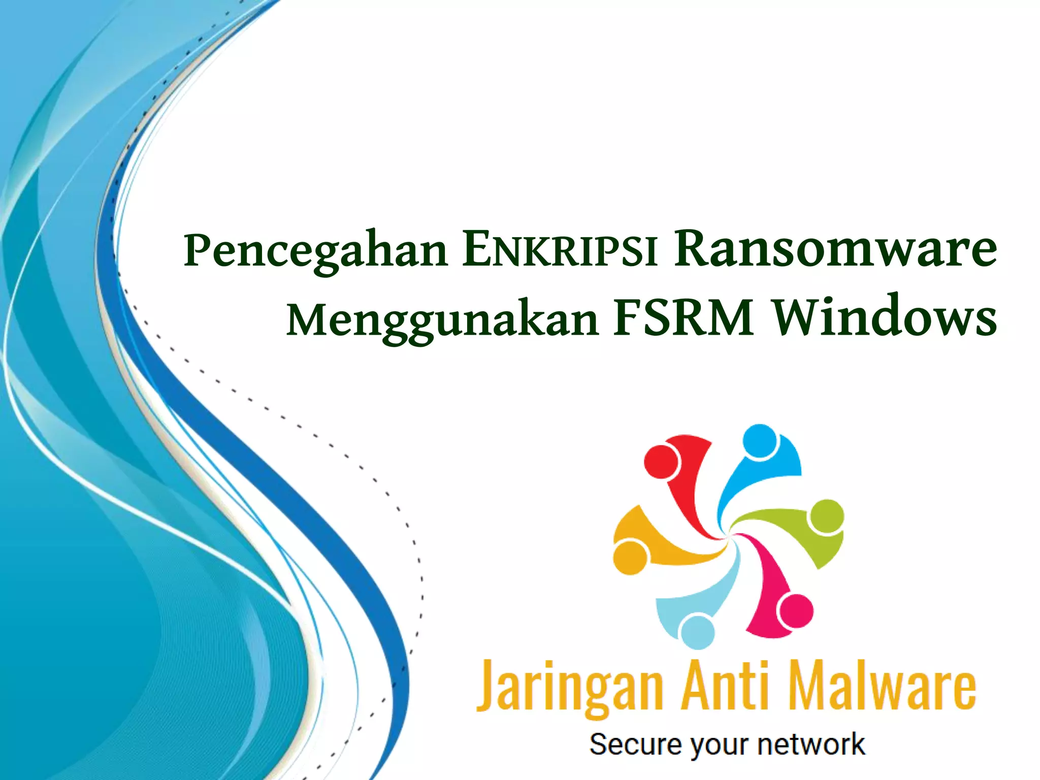 Pencegahan Enkripsi Ransomware dengan FSRM Windows | PPT