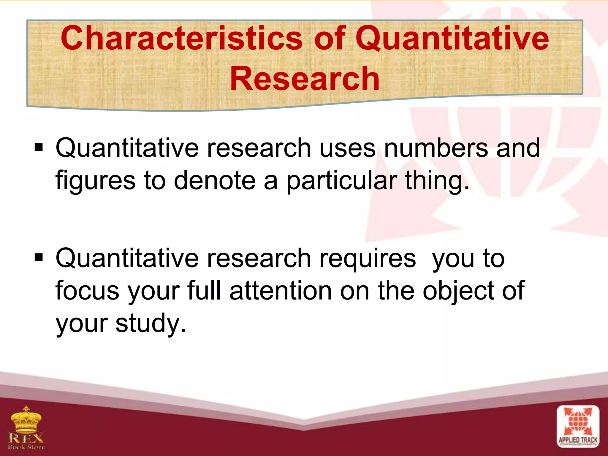 1_Characteristics_Strengths_Weaknesses_and_Kinds_of_Quantitative_Research (1).pptx