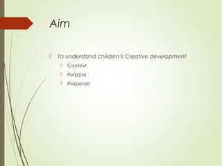 Children’s creative development slideshow | PPT