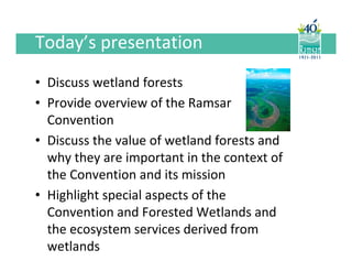 The Ramsar Convention and the Conservation and wise use of forested ...