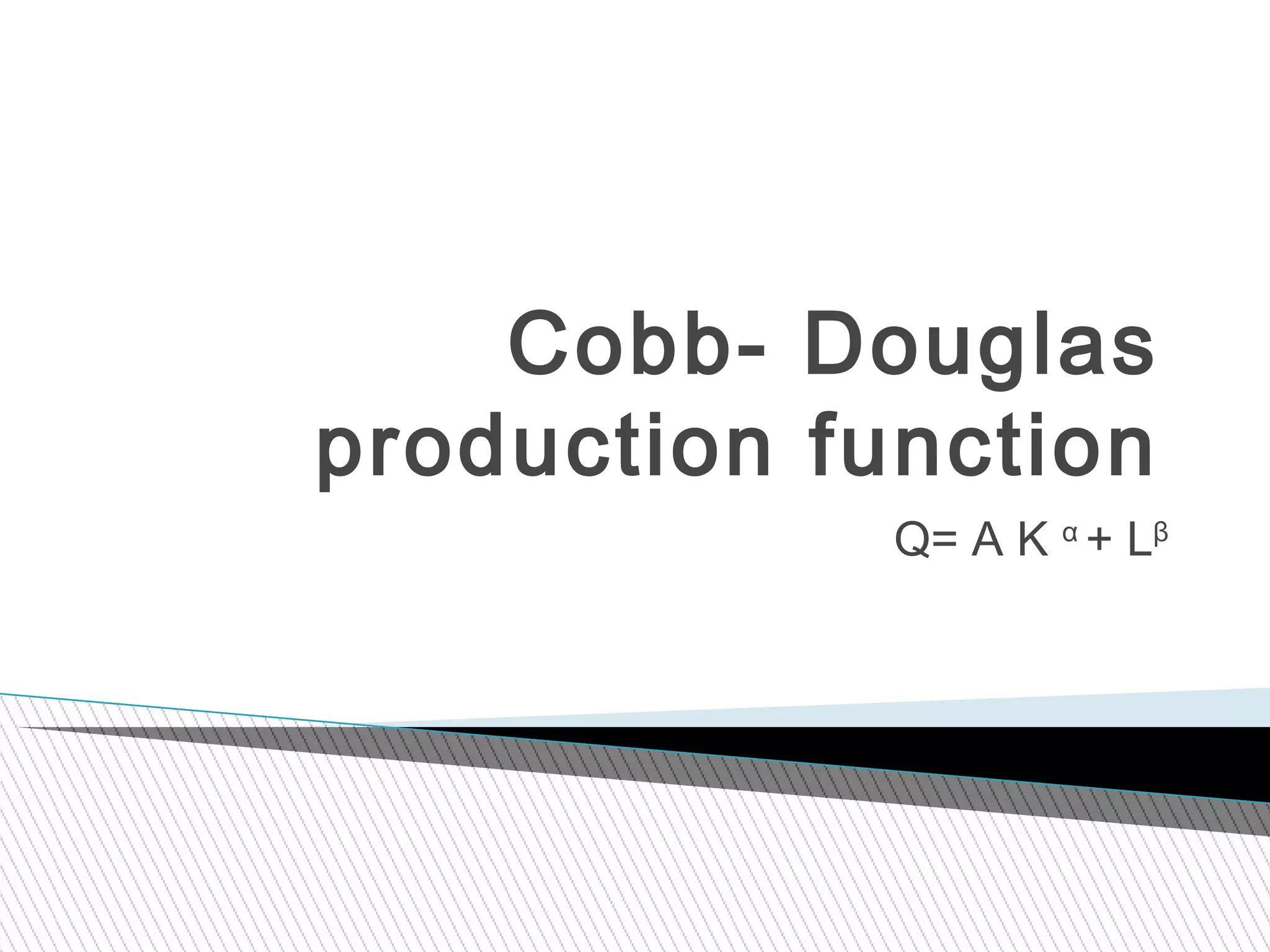 Cobb Douglas production function | PPT