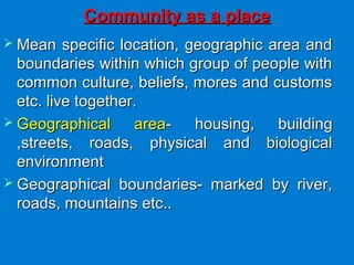 community introduction, characteristics, principles | PPT