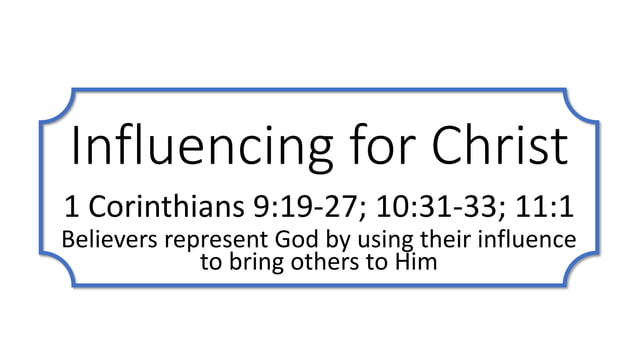 1 Corinthians 9:19-27; 10:31-33; 11:1 | PPTX