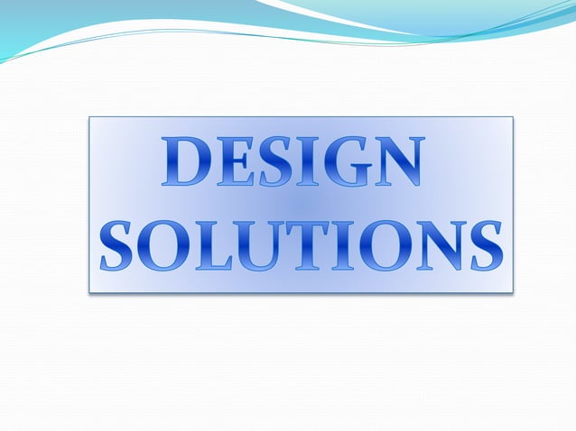 DESIGN SOLUTIONS | PPT