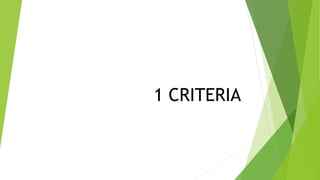 1 CRITERIA.pptx
