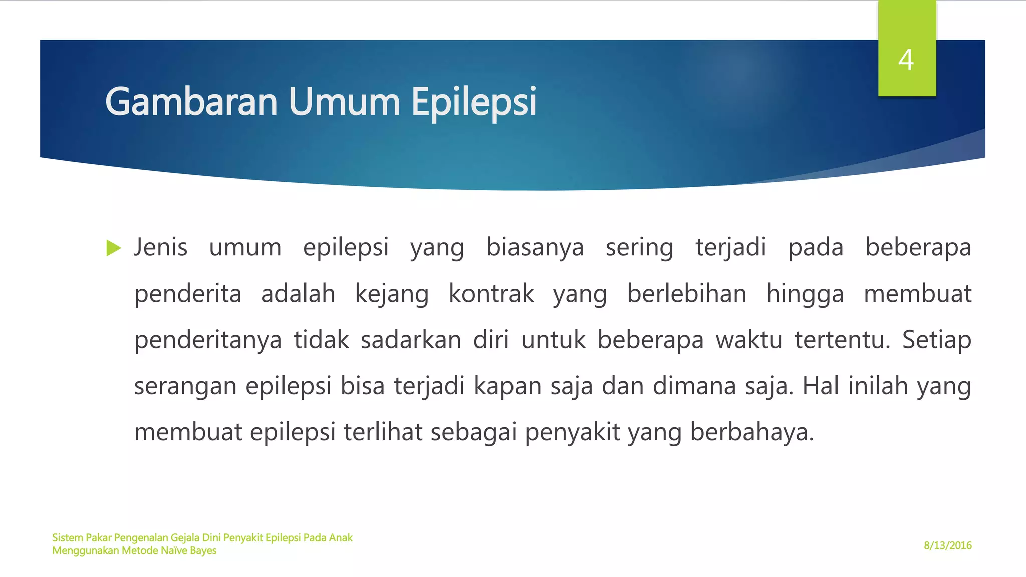 SISTEM PAKAR PENGENALAN GEJALA DINI PENYAKIT EPILEPSI PADA ANAK ...