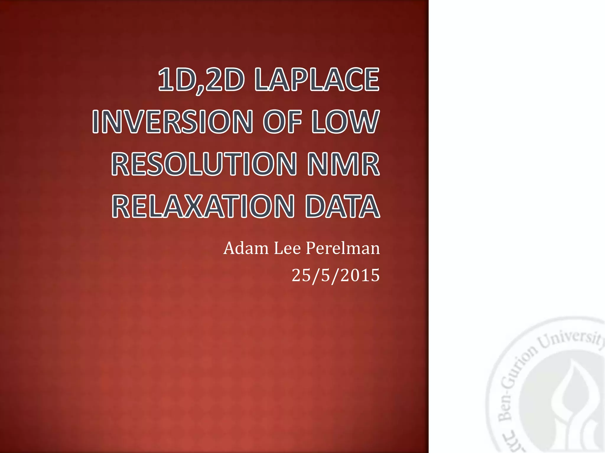 1 d,2d laplace inversion of lr nmr | PPTX