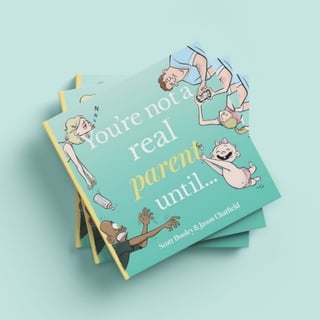 You're Not A Real Parent Until... | PDF | Comedy | Genres