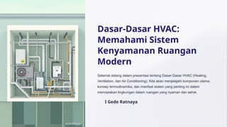1_Dasar-Dasar-HVAC-Memahami-Sistem-Kenyamanan-Ruangan-Modern(2).pptx
