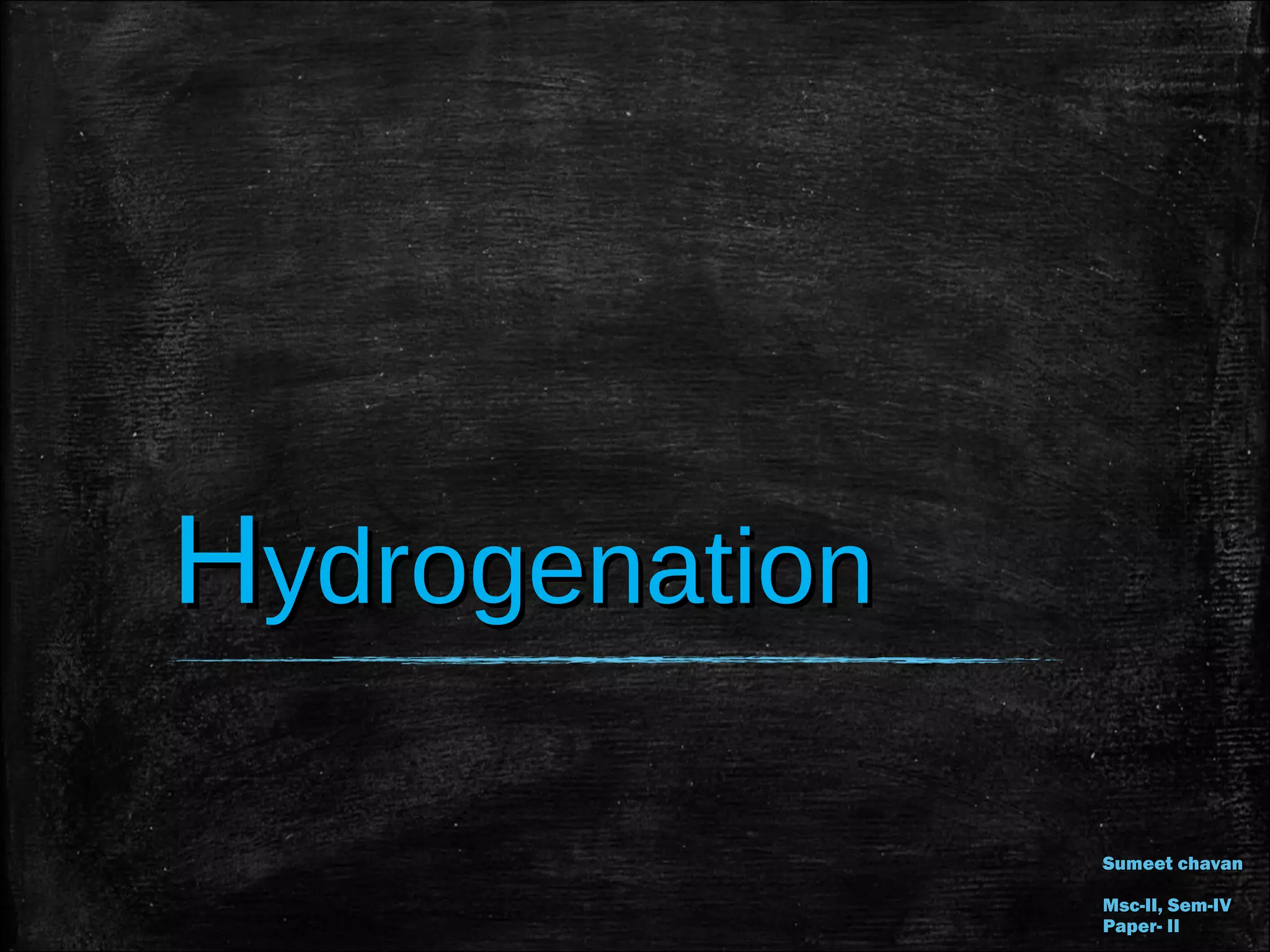 Hydrogenation | PPT