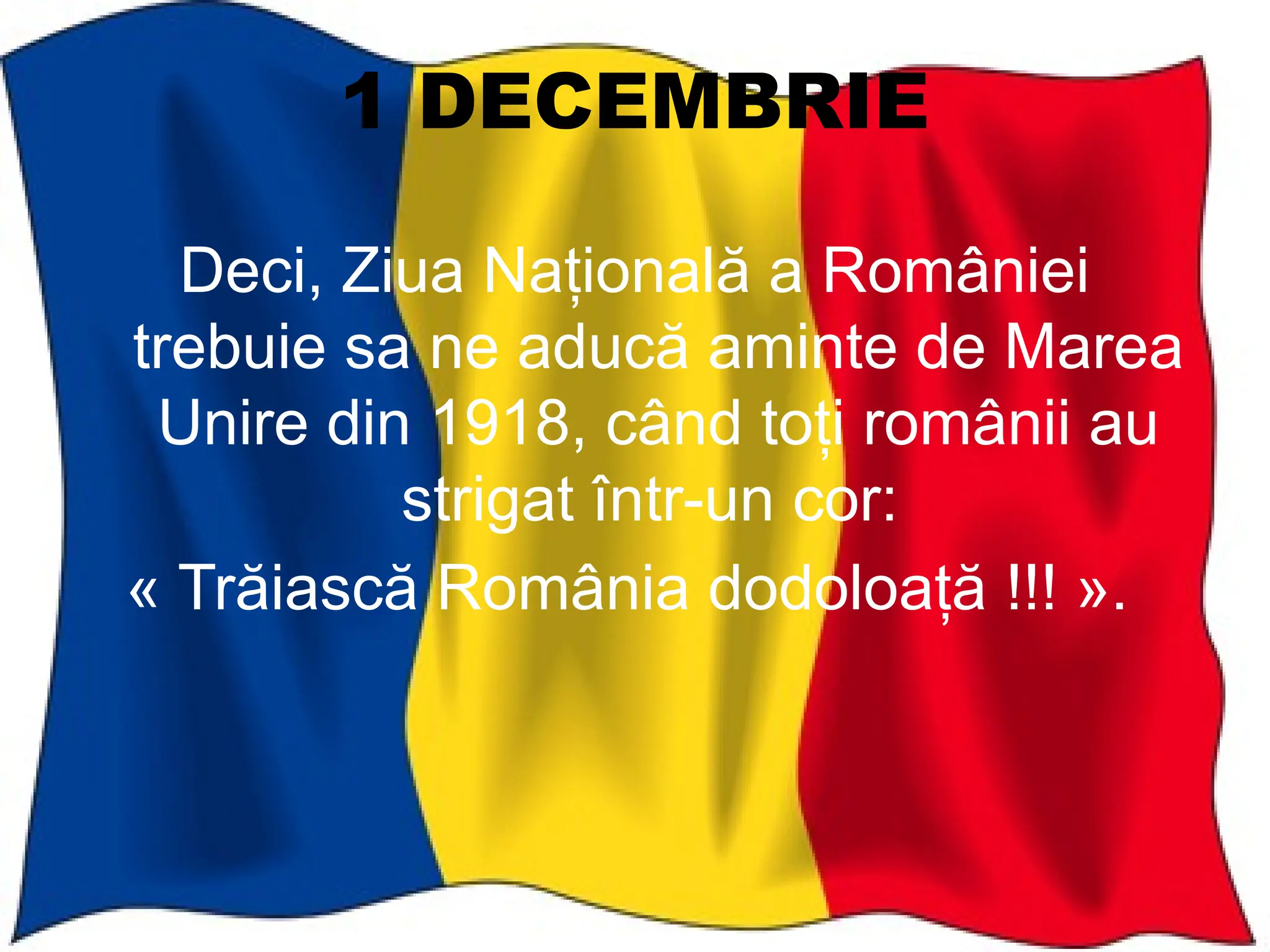 1 DECEMBRIE 1918 ( 105 ANI DE LA MAREA UNIRE).pptx