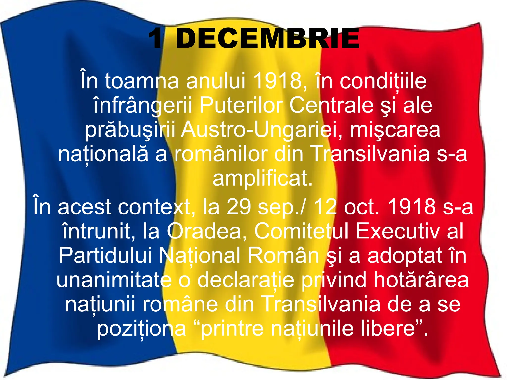 1 DECEMBRIE 1918 ( 105 ANI DE LA MAREA UNIRE).pptx