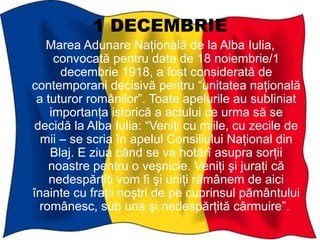 1 DECEMBRIE 1918 ( 105 ANI DE LA MAREA UNIRE).pptx
