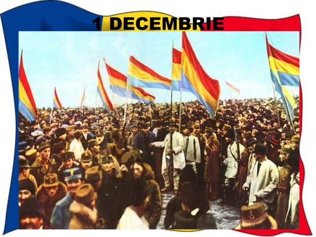 1 DECEMBRIE 1918 ( 105 ANI DE LA MAREA UNIRE).pptx