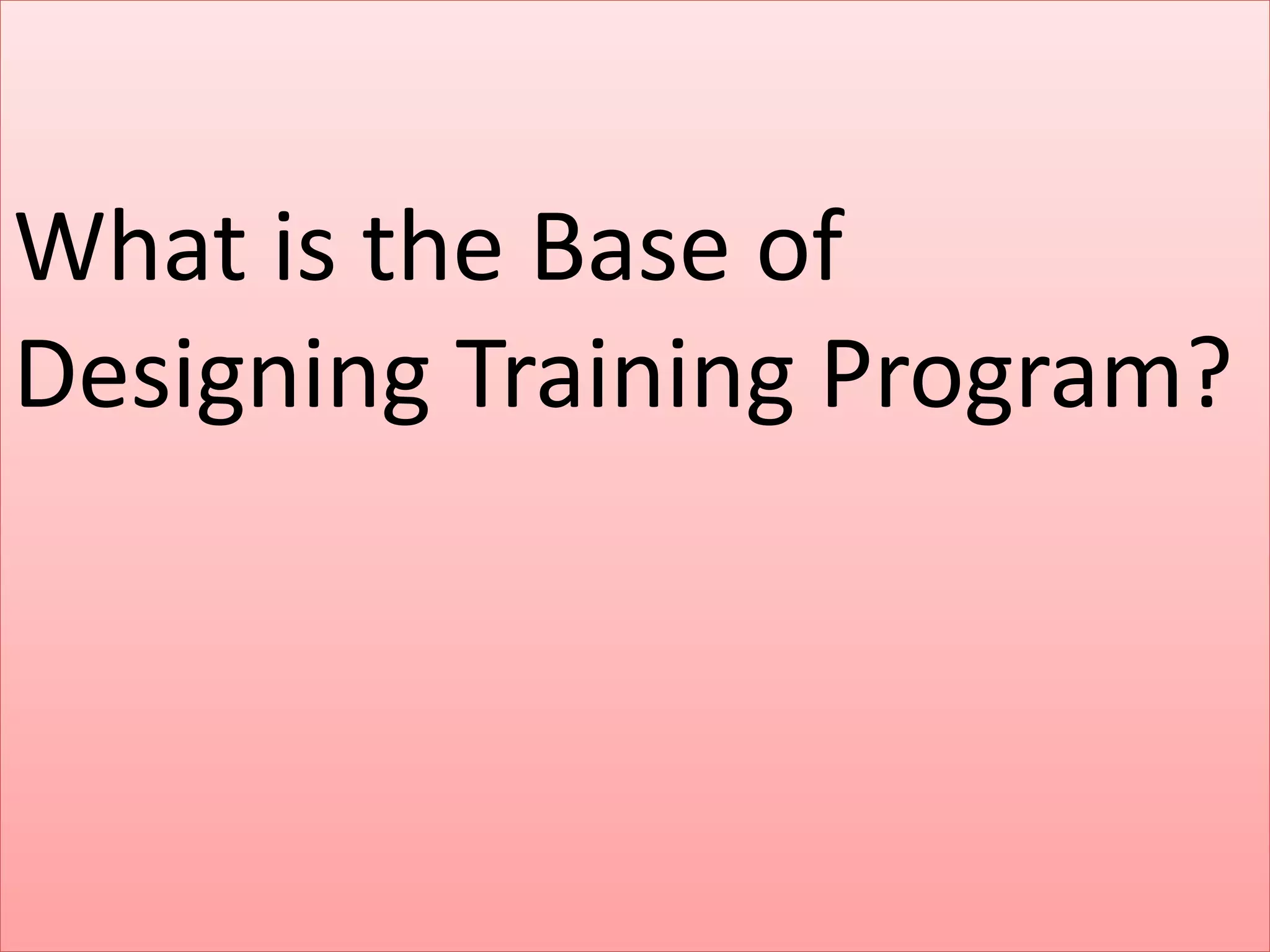 Designing Training Program.pptx27 | PPTX