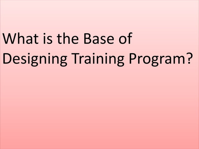Designing Training Program.pptx27 | PPTX | Business | Business and Finance