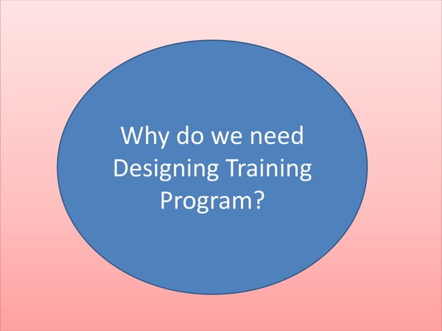 Designing Training Program.pptx27 | PPTX | Business | Business and Finance