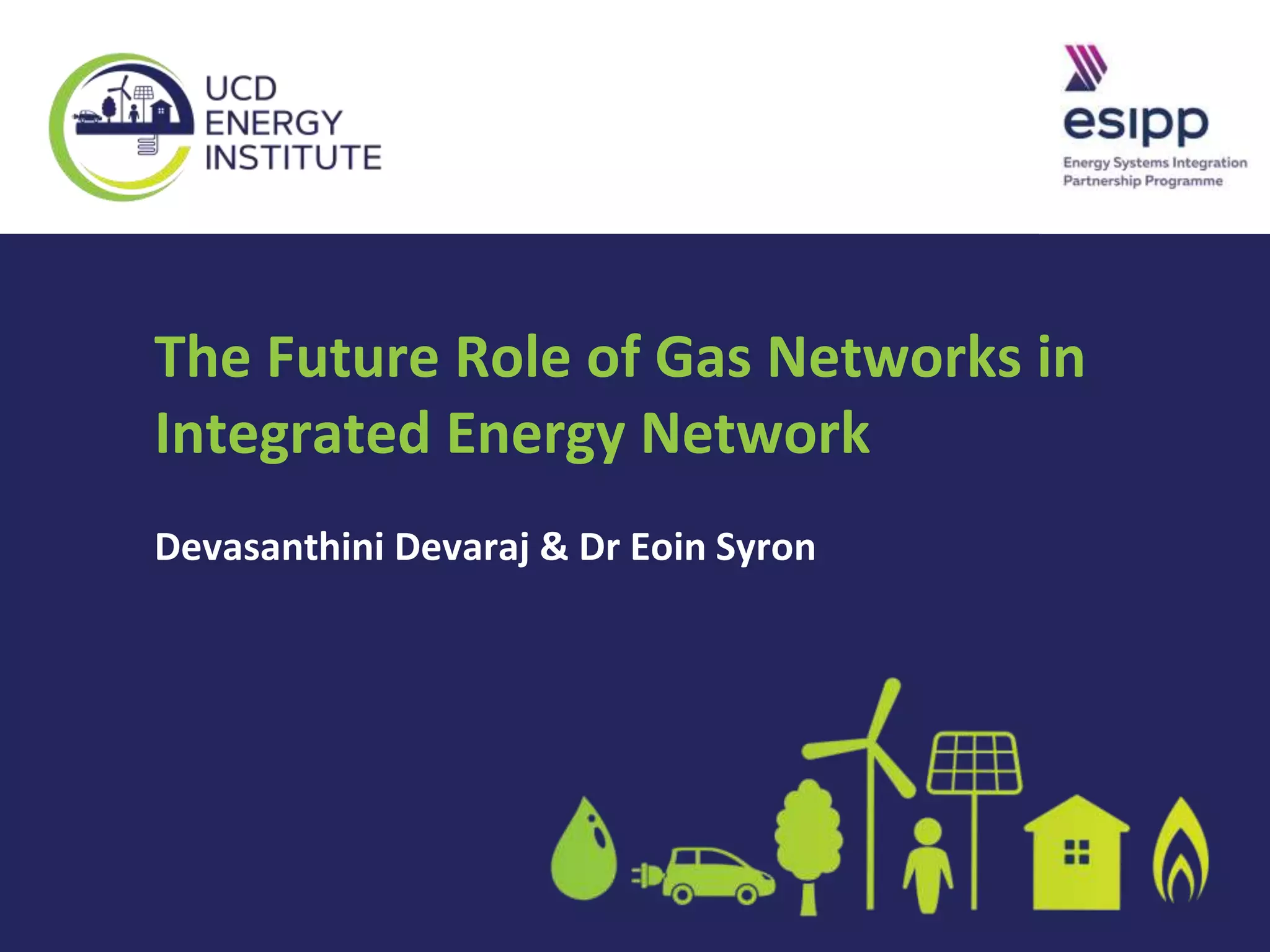 The future role of gas networks in Integrated Energy Network | PPTX