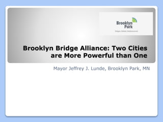 Mayor Lunde Brooklyn Park MN | PPTX | Crime & Harmful Acts to ...