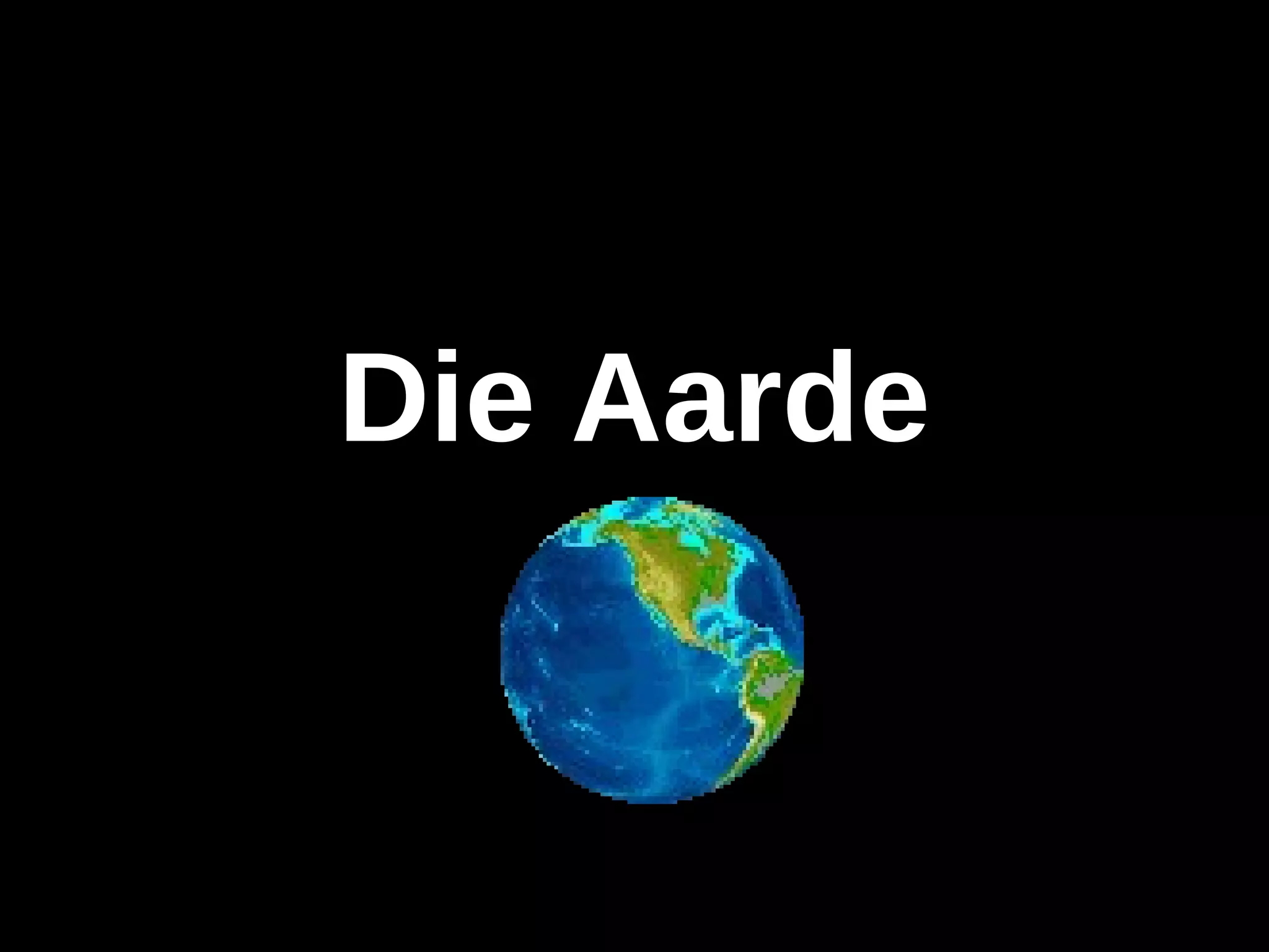 1 die aarde | PPT